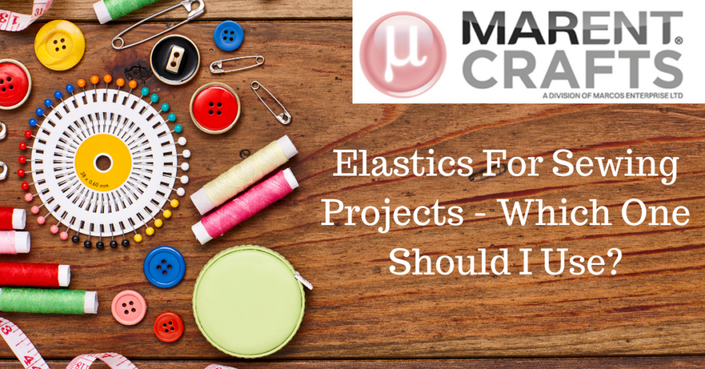 Elastic For Sewing Projects | Marent Crafts Wholesale Blog